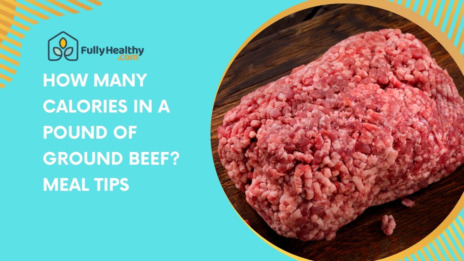 How many calories are in one pound of Ground Beef?Full Breakdown by Fat ...